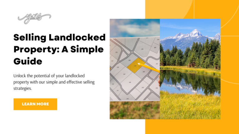 Selling Landlocked Property: A Simple Guide - YNS Land